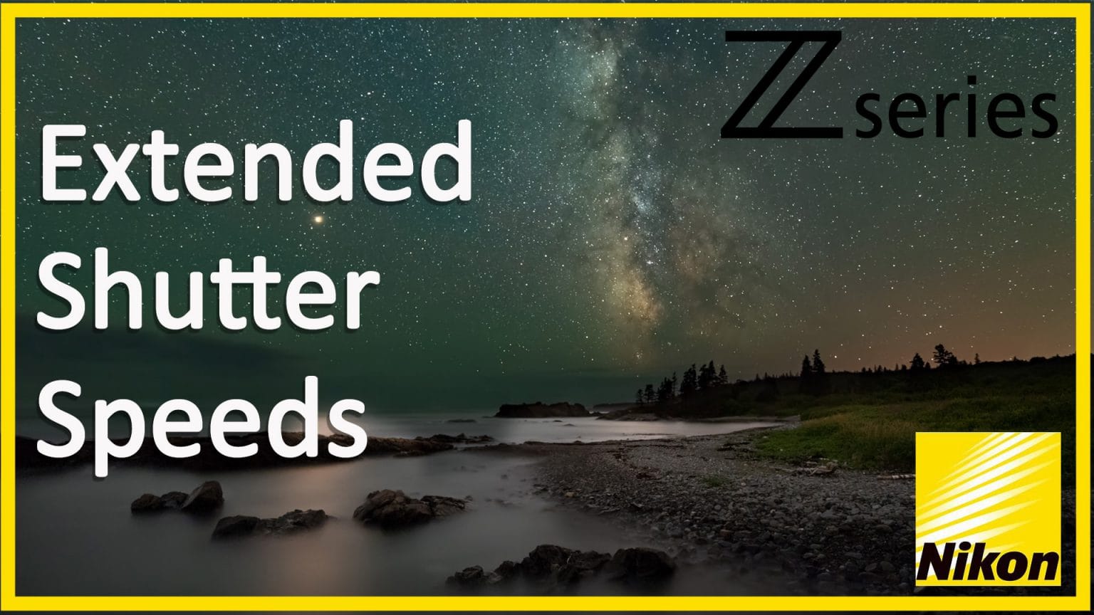 Extended Shutter Speeds for Nikon Z – Shutter Speak